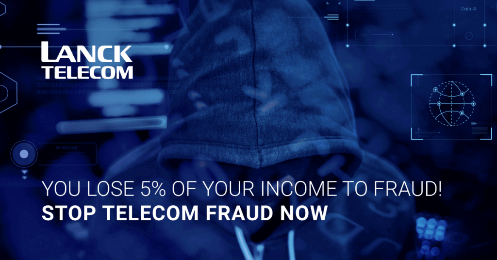 Stop Telecommunication Fraud with Enterprise Solutions - LANCK Telecom
